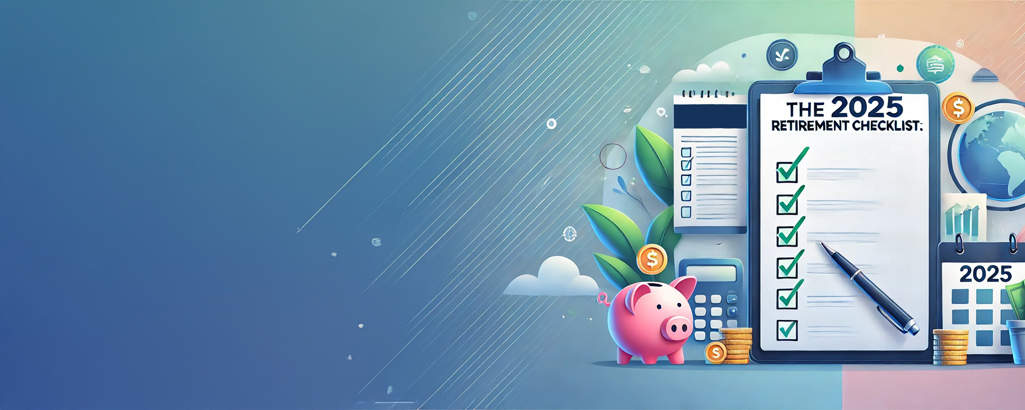 The 2025 Retirement Checklist: Are You Forgetting Something Important ...